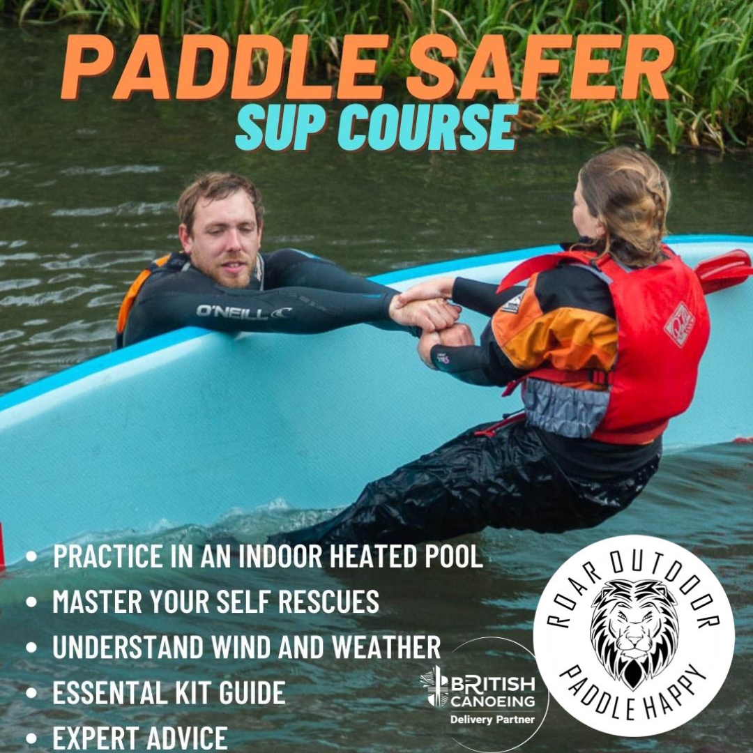 Paddle Safer Course – SUP – Dates TBC - Roar Outdoor